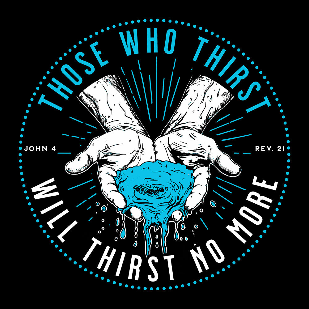 Design- "Thirst No More" – Vine & Branch